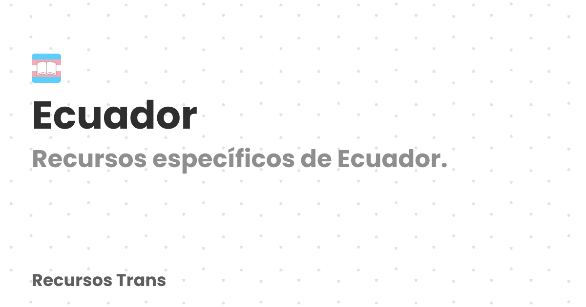Ecuador | Recursos Trans